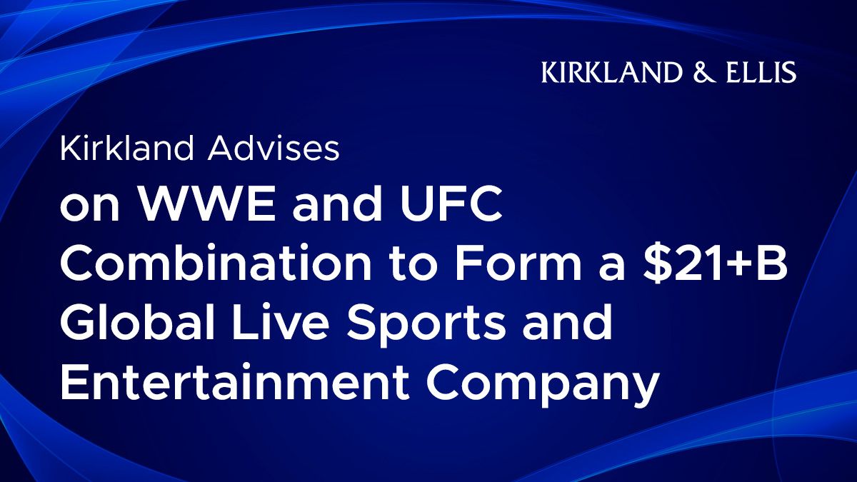 Kirkland & Ellis on LinkedIn: Kirkland & Ellis Advises on WWE and UFC ... Kirkland & Ellis on LinkedIn: Kirkland & Ellis Advises on WWE and UFC ...