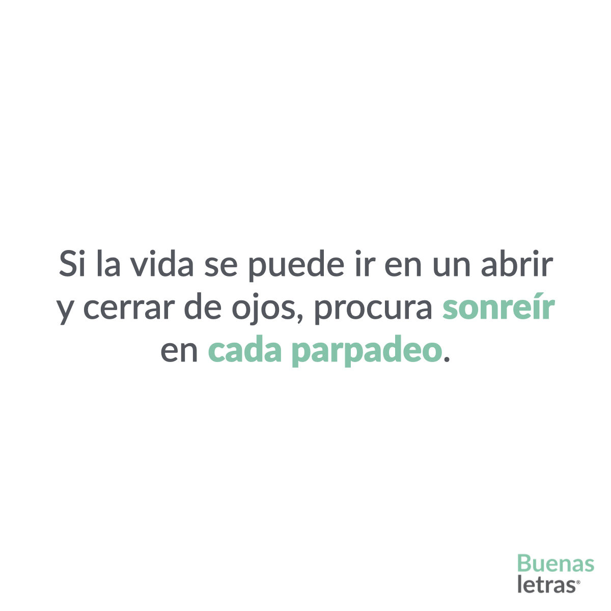 Buenas letras on LinkedIn: #vida #parpadeo #sonrisa # ... Buenas letras on LinkedIn: #vida #parpadeo #sonrisa # ...