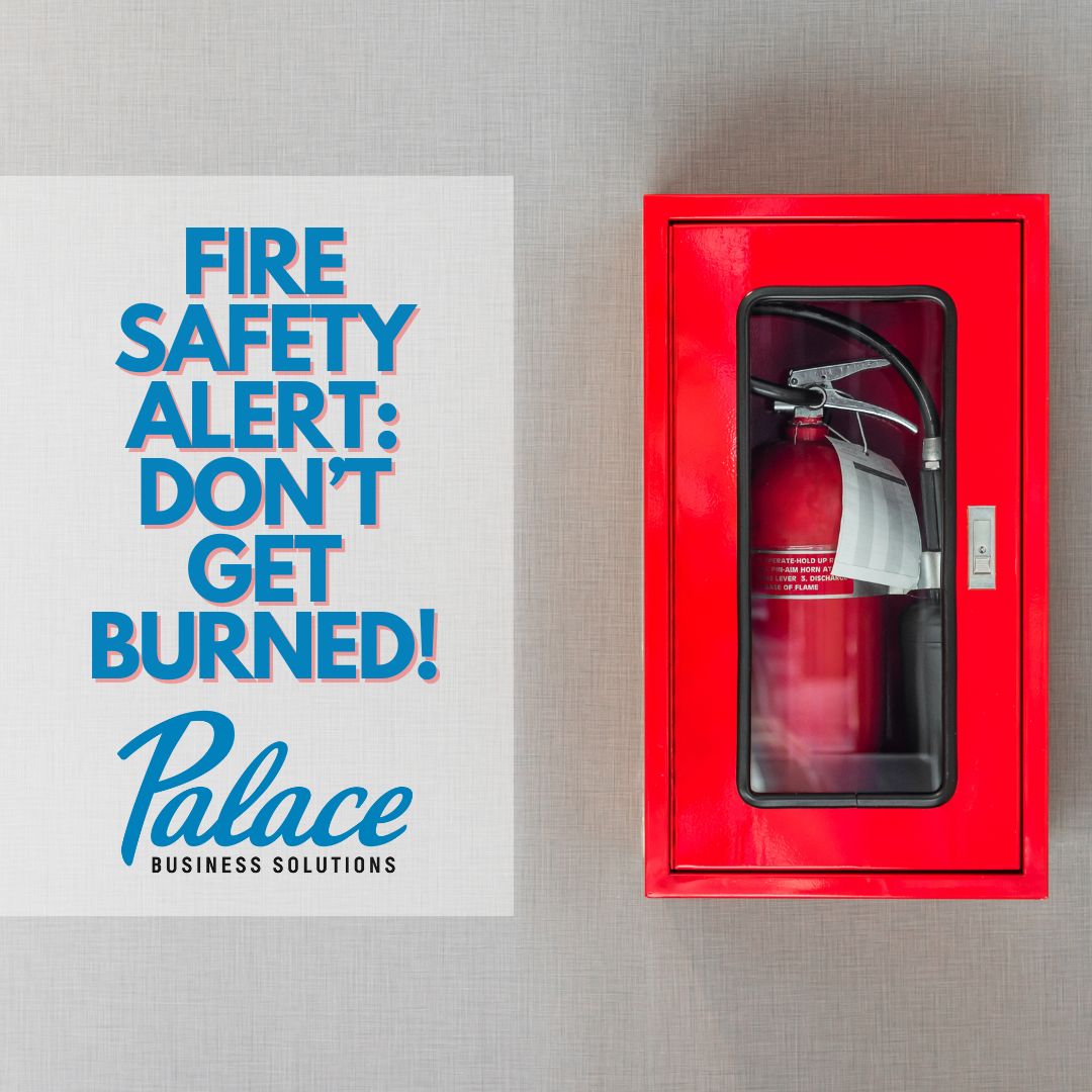 How to keep your office safe from fires | Palace Business Solutions ... How to keep your office safe from fires | Palace Business Solutions ...
