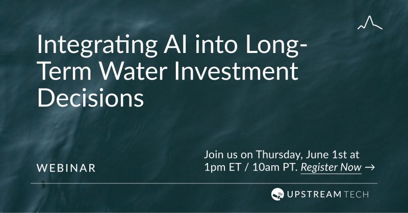 Upstream Tech on LinkedIn: Integrating AI into Long-term Water ... Upstream Tech on LinkedIn: Integrating AI into Long-term Water ...