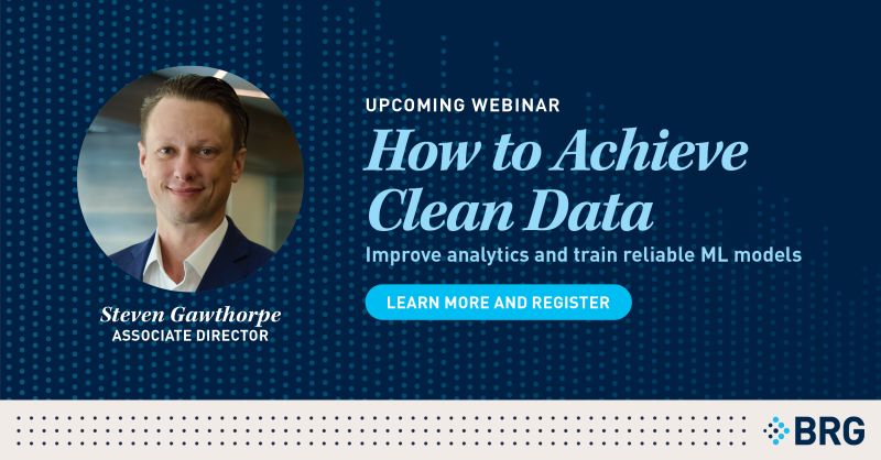 Berkeley Research Group on LinkedIn: How to Achieve Clean Data ... Berkeley Research Group on LinkedIn: How to Achieve Clean Data ...