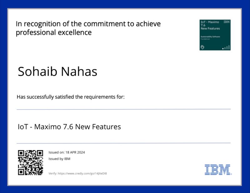 Sohaib Nahas on LinkedIn: IoT - Maximo 7.6 New Features Certificate ... Sohaib Nahas on LinkedIn: IoT - Maximo 7.6 New Features Certificate ...