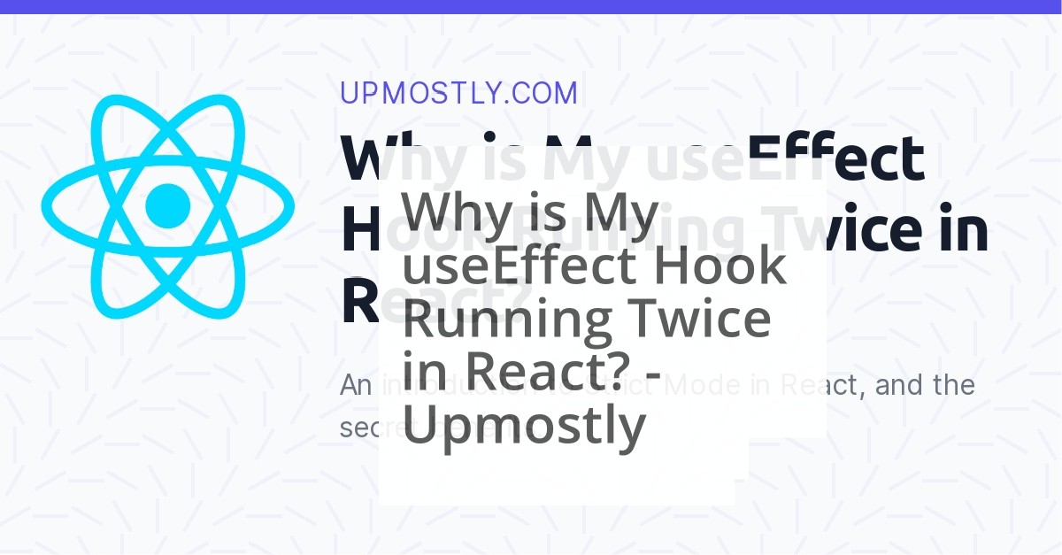 React Jobs على LinkedIn: Why is My useEffect Hook Running Twice in React? React Jobs على LinkedIn: Why is My useEffect Hook Running Twice in React?