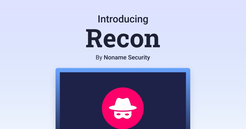 Noname Security on LinkedIn: Recon - Noname API Security Platform Noname Security on LinkedIn: Recon - Noname API Security Platform