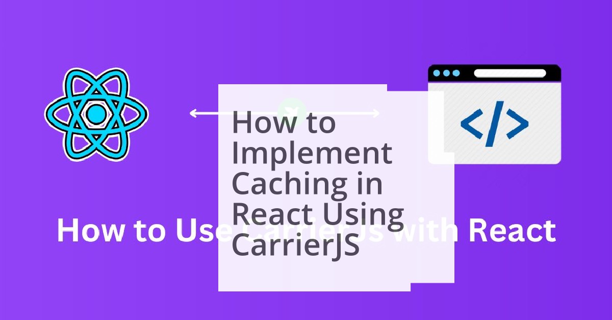 React Jobs on LinkedIn: How to Implement Caching in React Using CarrierJS React Jobs on LinkedIn: How to Implement Caching in React Using CarrierJS
