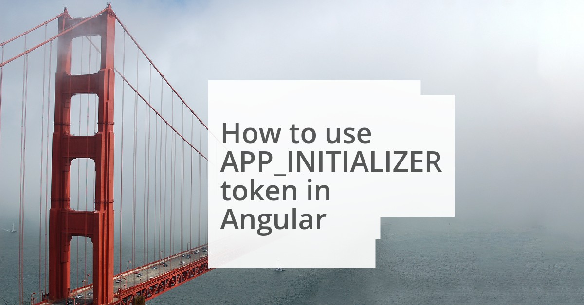 Angular Jobs on LinkedIn: How to use APP_INITIALIZER token in Angular Angular Jobs on LinkedIn: How to use APP_INITIALIZER token in Angular