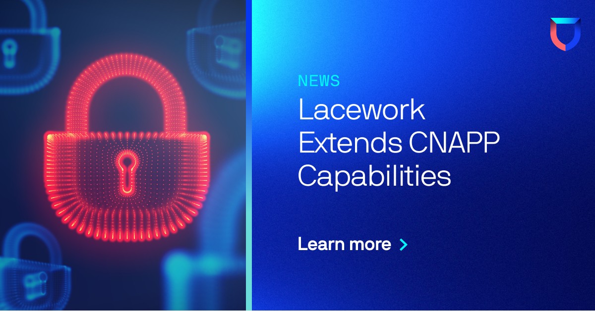 Christine Noweski on LinkedIn: Lacework Extends CNAPP Capabilities with ... Christine Noweski on LinkedIn: Lacework Extends CNAPP Capabilities with ...