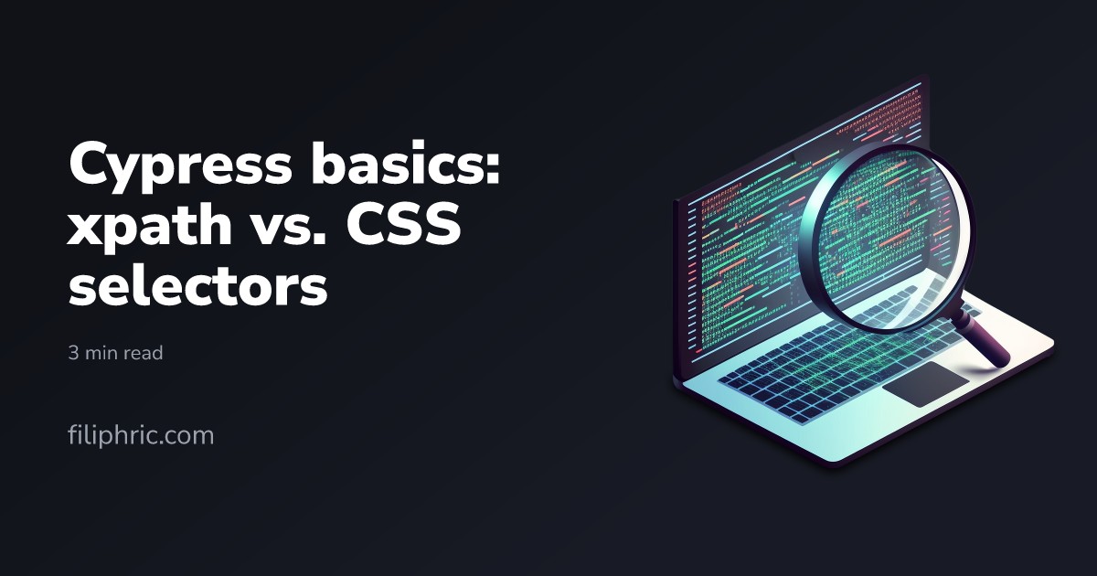 Filip Hric on LinkedIn: Cypress basics: xpath vs. CSS selectors | 13 ... Filip Hric on LinkedIn: Cypress basics: xpath vs. CSS selectors | 13 ...