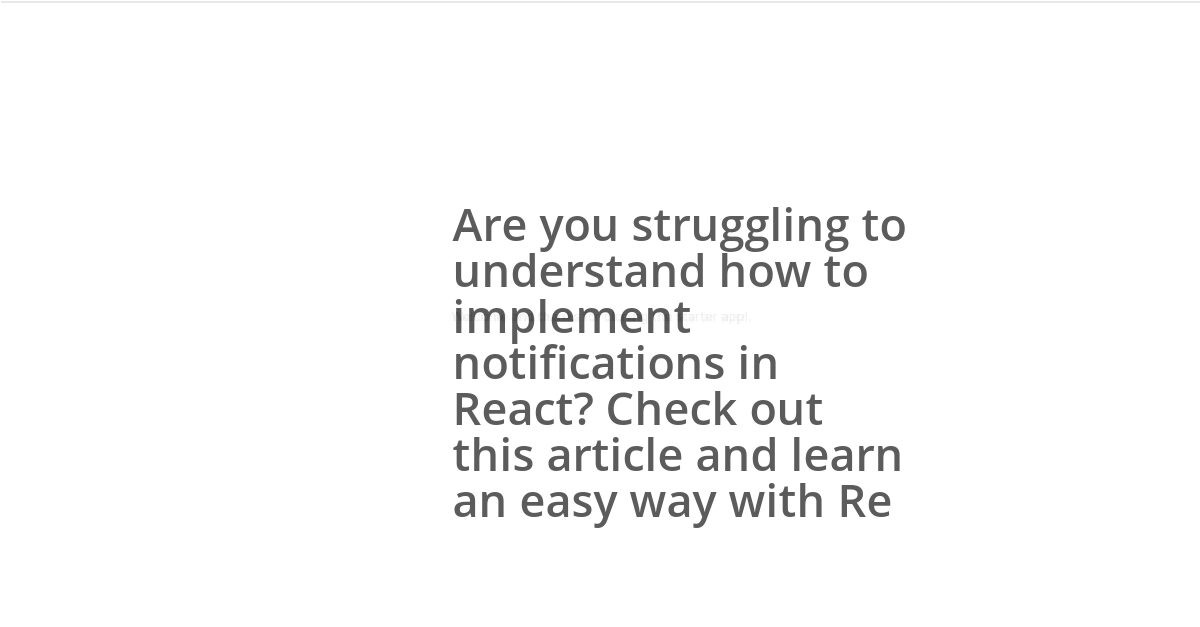 React Jobs on LinkedIn: Implementing notifications in React with Reapop React Jobs on LinkedIn: Implementing notifications in React with Reapop