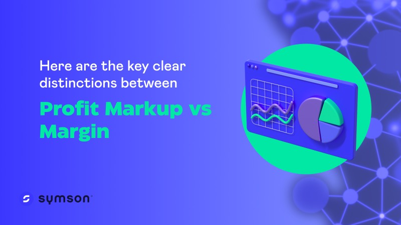 SYMSON on LinkedIn: Profit Markup vs Margin: Demystifying the Key ... SYMSON on LinkedIn: Profit Markup vs Margin: Demystifying the Key ...