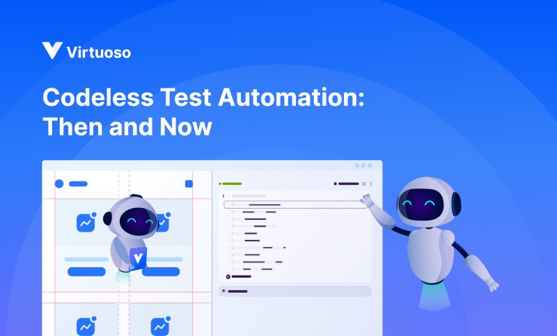 Virtuoso on LinkedIn: Codeless Test Automation Now & Then Virtuoso on LinkedIn: Codeless Test Automation Now & Then