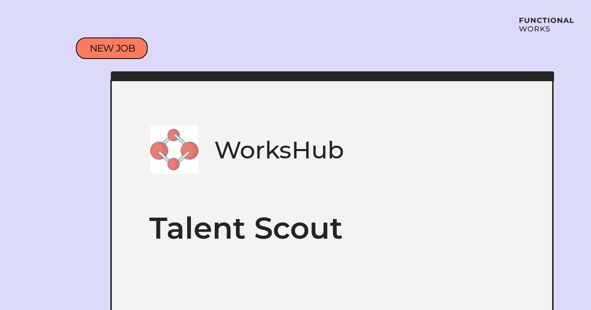 Functional Works on LinkedIn: Talent Scout in London - WorksHub ... Functional Works on LinkedIn: Talent Scout in London - WorksHub ...
