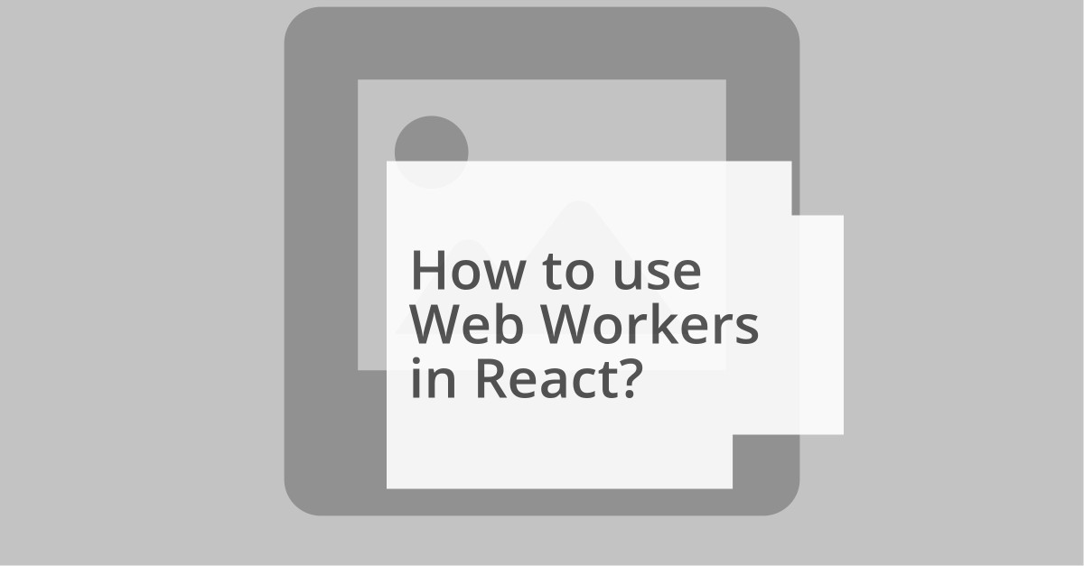 React Jobs on LinkedIn: How to use Web Workers in React? React Jobs on LinkedIn: How to use Web Workers in React?