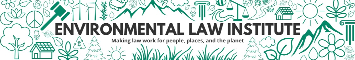 Environmental Law Institute | LinkedIn Environmental Law Institute | LinkedIn