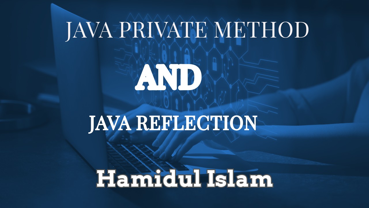 Hamidul Islam on LinkedIn: #java #reflection #privatemethods # ... Hamidul Islam on LinkedIn: #java #reflection #privatemethods # ...
