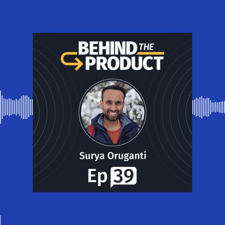 Surya Oruganti on LinkedIn: Behind the product Ep 39 with Surya Oruganti Surya Oruganti on LinkedIn: Behind the product Ep 39 with Surya Oruganti