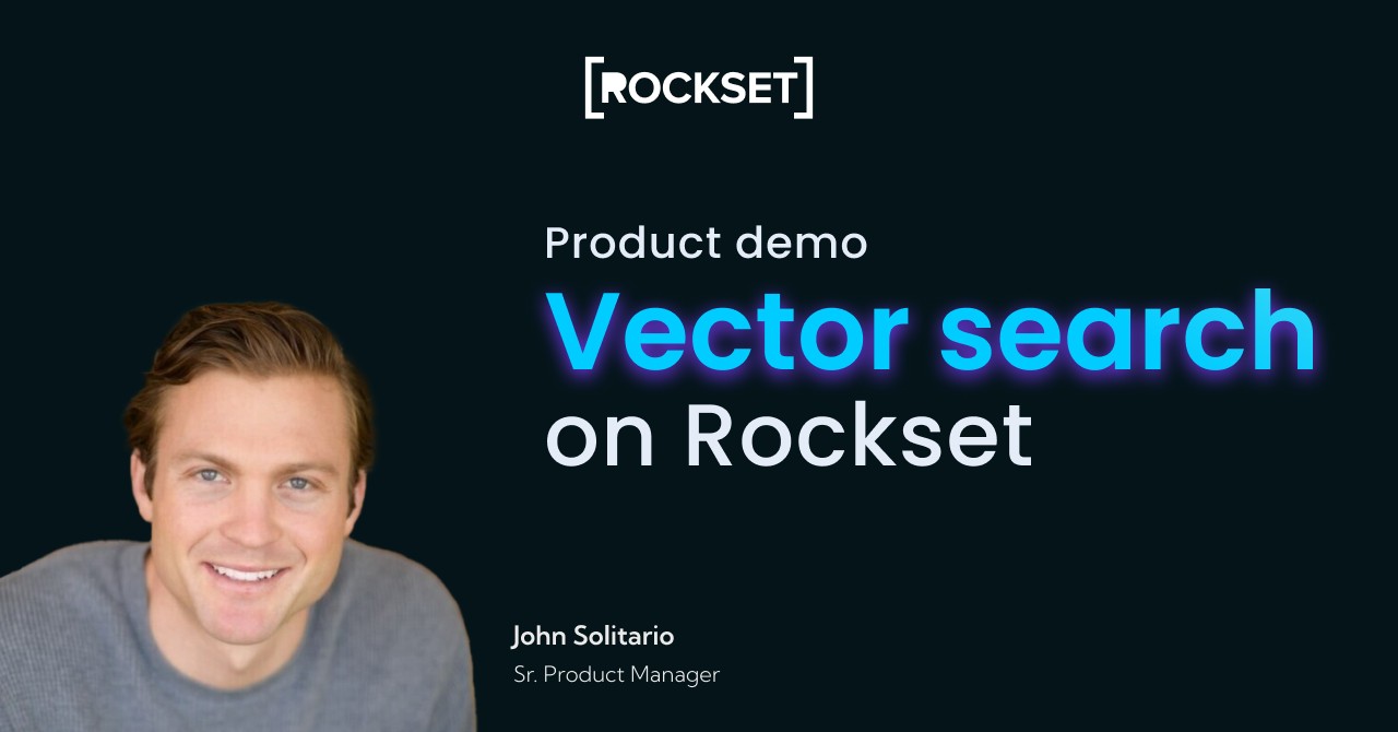 How to use Rockset similarity indexes for vector search | Rockset ... How to use Rockset similarity indexes for vector search | Rockset ...