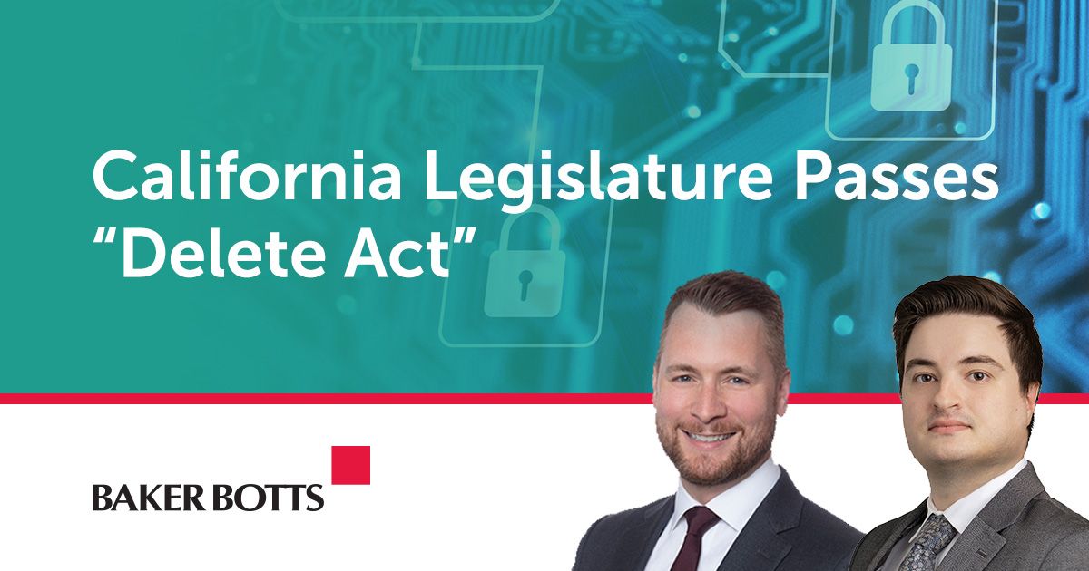 Baker Botts on LinkedIn: California Legislature Passes “Delete Act ... Baker Botts on LinkedIn: California Legislature Passes “Delete Act ...