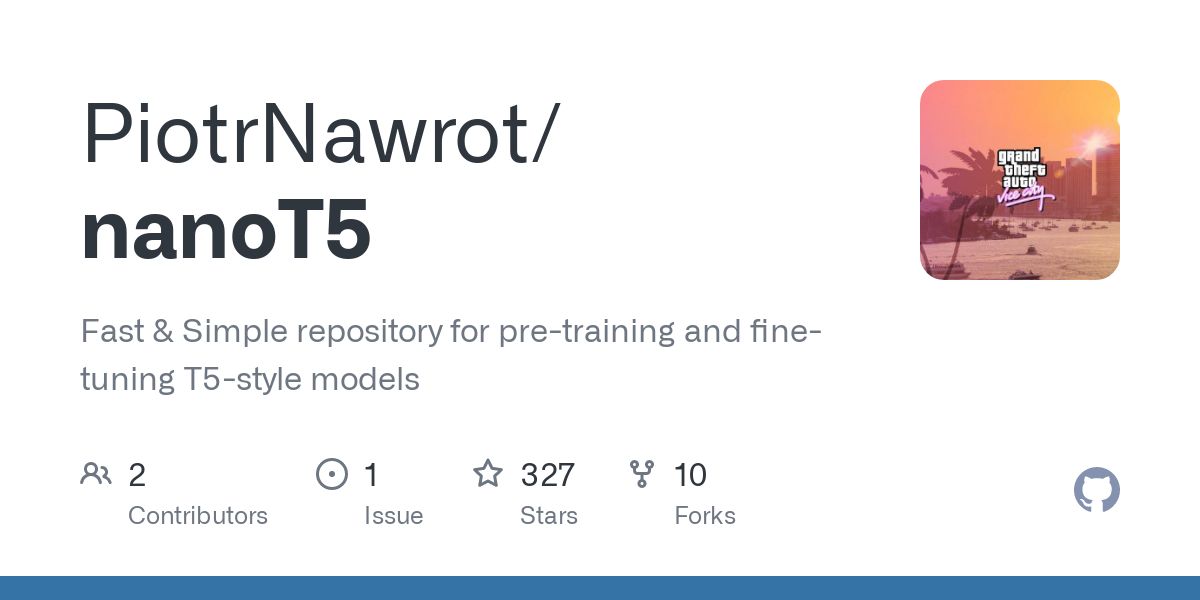 Mike Tamir, PhD on LinkedIn: GitHub - PiotrNawrot/nanoT5: Fast & Simple ... Mike Tamir, PhD on LinkedIn: GitHub - PiotrNawrot/nanoT5: Fast & Simple ...