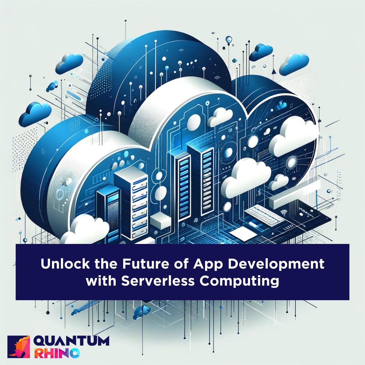 QuantumRhino on LinkedIn: Serverless Computing: Revolutionizing ... QuantumRhino on LinkedIn: Serverless Computing: Revolutionizing ...