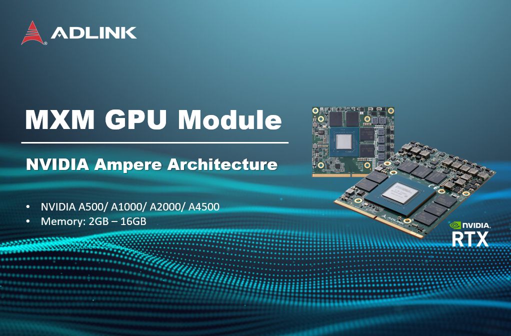 ADLINK Technology on LinkedIn: Embedded GPU Solutions | Embedded MXM ... ADLINK Technology on LinkedIn: Embedded GPU Solutions | Embedded MXM ...