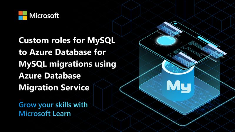 How to create a custom role for MySQL migration | Azure Database for ... How to create a custom role for MySQL migration | Azure Database for ...