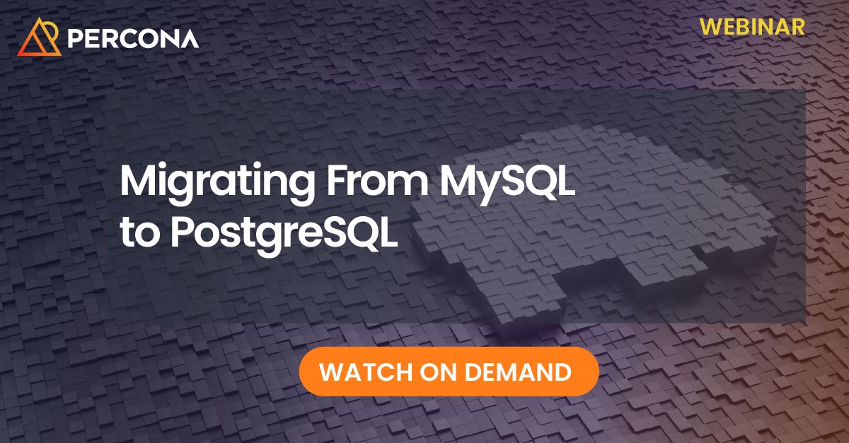 Percona on LinkedIn: Migrating from MySQL to PostgreSQL Percona on LinkedIn: Migrating from MySQL to PostgreSQL
