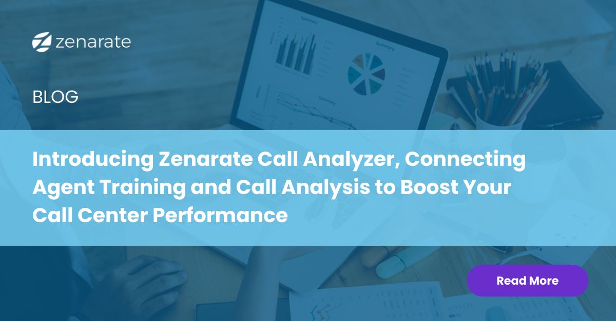 Zenarate on LinkedIn: Introducing Zenarate Call Analyzer, Connecting ... Zenarate on LinkedIn: Introducing Zenarate Call Analyzer, Connecting ...