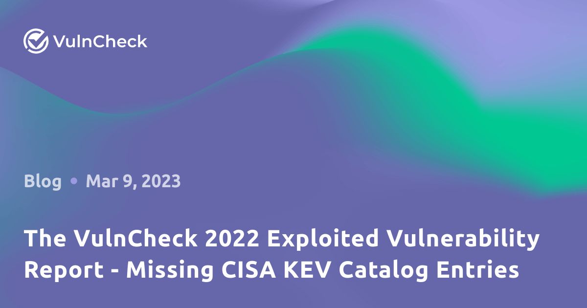 Shay Colson, CISSP on LinkedIn: The VulnCheck 2022 Exploited ... Shay Colson, CISSP on LinkedIn: The VulnCheck 2022 Exploited ...