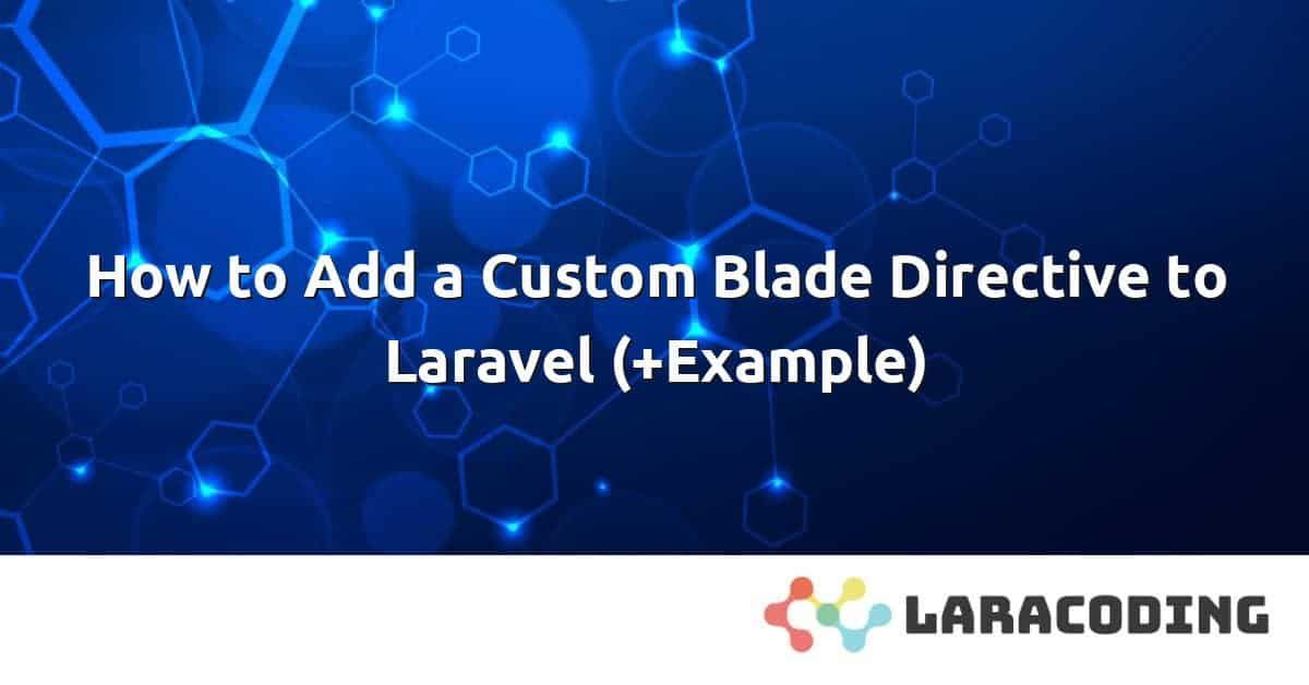 Mario Azcunaga Veiga on LinkedIn: How to Add a Custom Blade Directive ... Mario Azcunaga Veiga on LinkedIn: How to Add a Custom Blade Directive ...