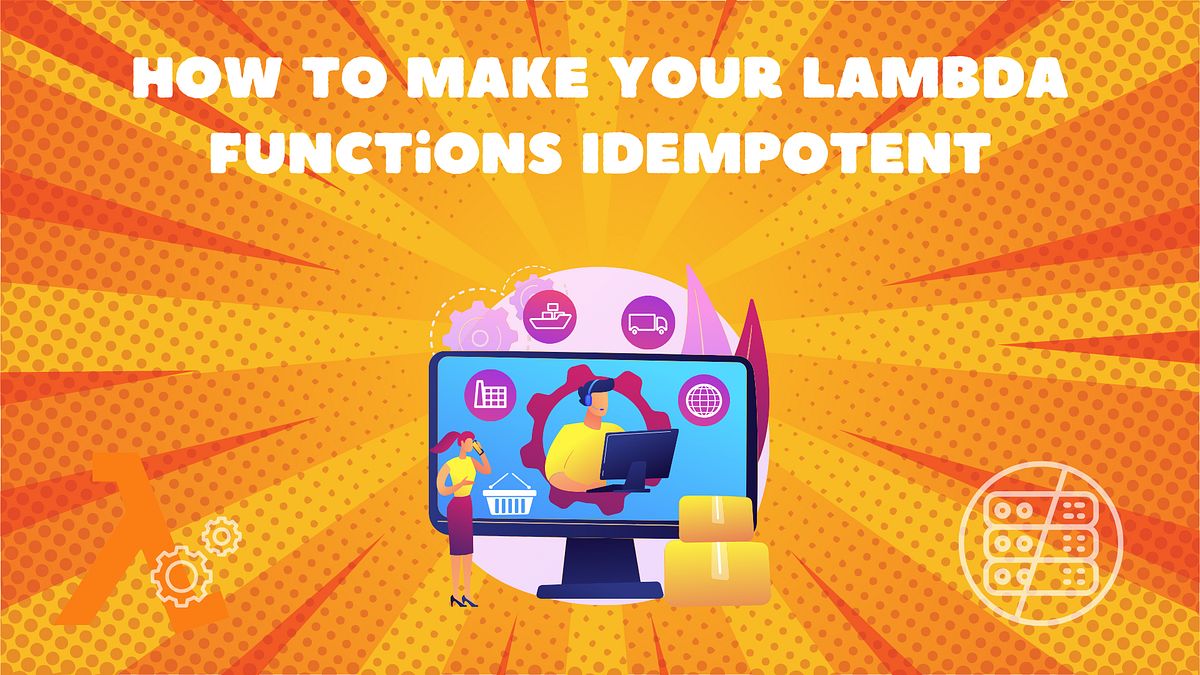 Towards AWS on LinkedIn: How To Make Your Lambda Functions Idempotent Towards AWS on LinkedIn: How To Make Your Lambda Functions Idempotent