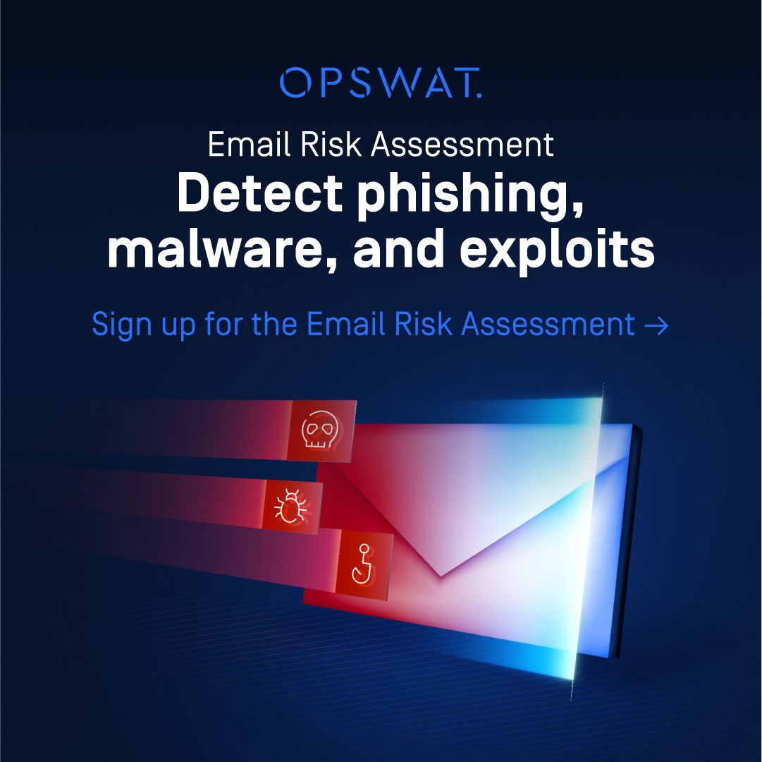 OPSWAT on LinkedIn: Get a Free Email Risk Assessment - OPSWAT OPSWAT on LinkedIn: Get a Free Email Risk Assessment - OPSWAT