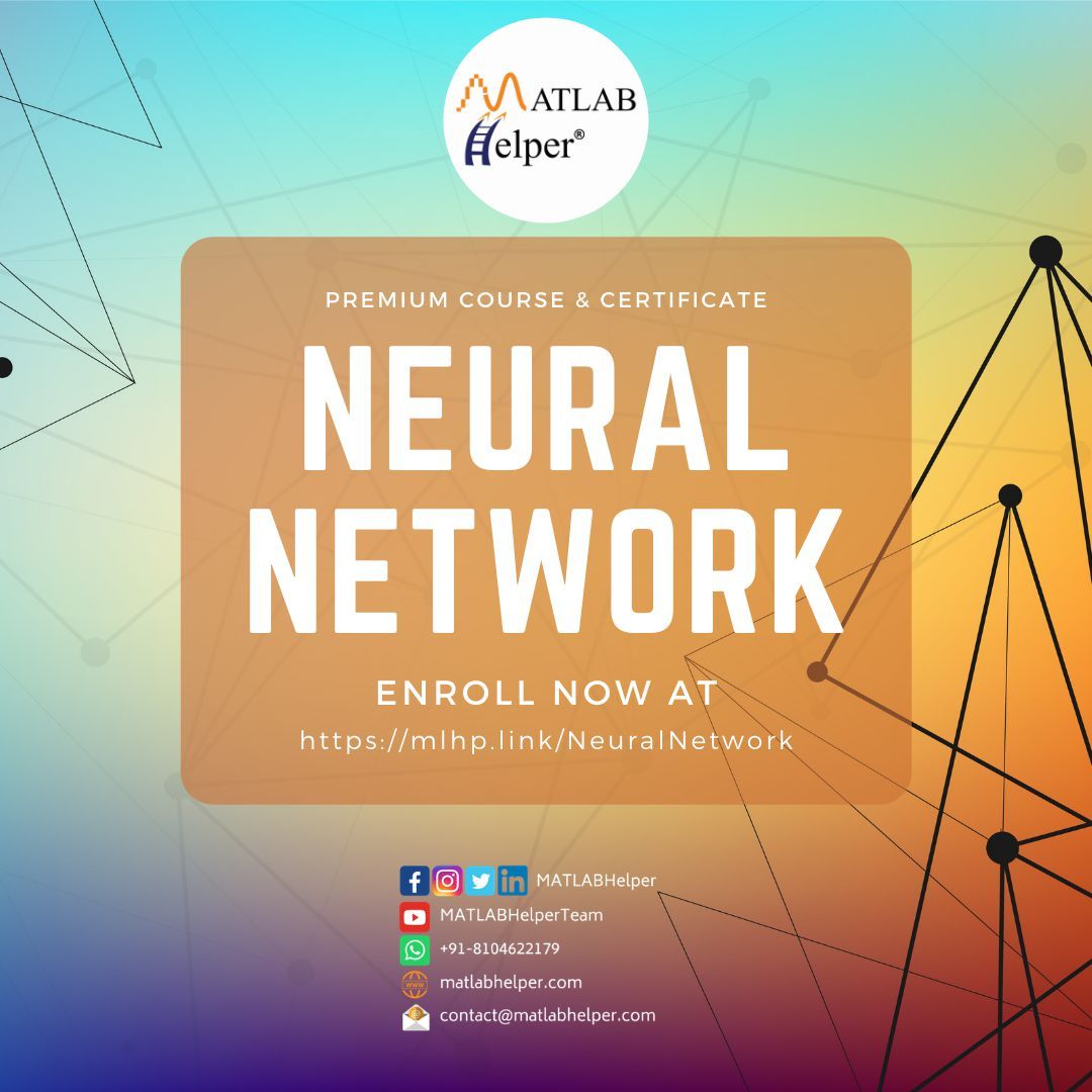 MATLAB Helper ® on LinkedIn: #neuralnetwork #matlab #onlinecourse MATLAB Helper ® on LinkedIn: #neuralnetwork #matlab #onlinecourse