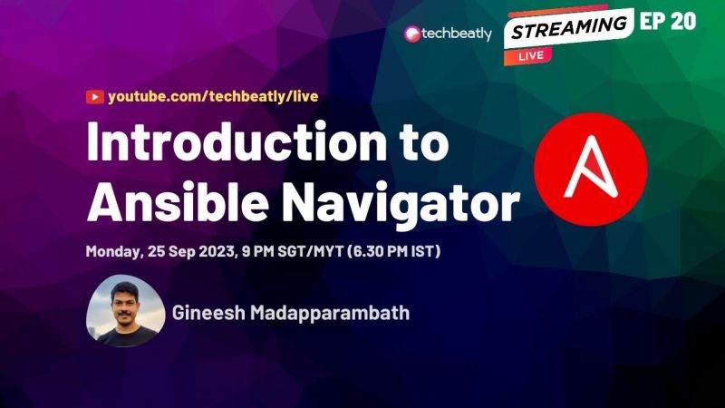 techbeatly on LinkedIn: Introduction to Ansible Navigator - techbeatly live techbeatly on LinkedIn: Introduction to Ansible Navigator - techbeatly live