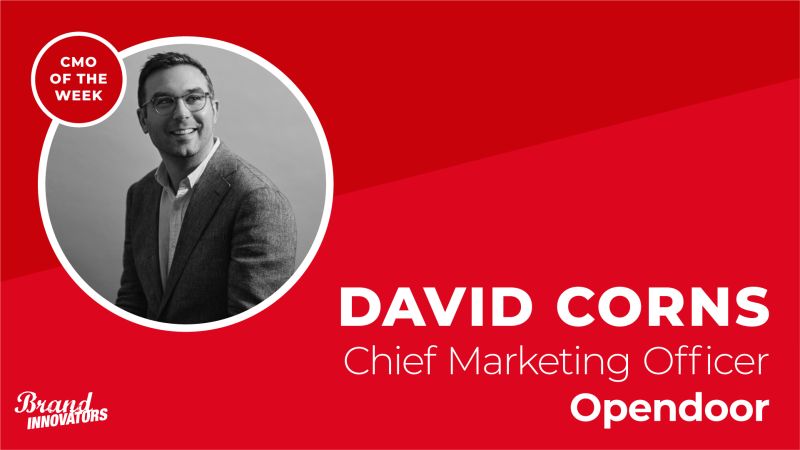 David Corns on LinkedIn: CMO of the Week: Opendoor’s David Corns ... David Corns on LinkedIn: CMO of the Week: Opendoor’s David Corns ...