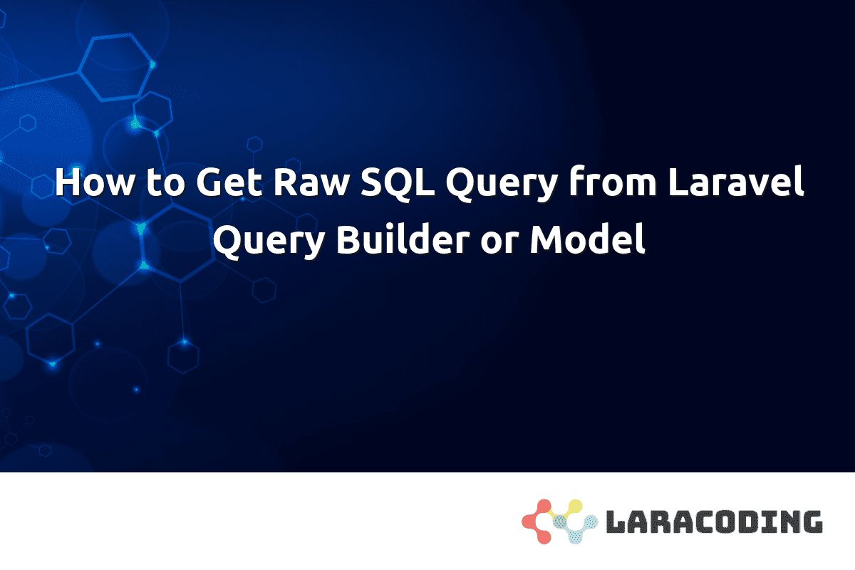 Laravel News on LinkedIn: How to Get Raw SQL Query From Laravel Query ... Laravel News on LinkedIn: How to Get Raw SQL Query From Laravel Query ...