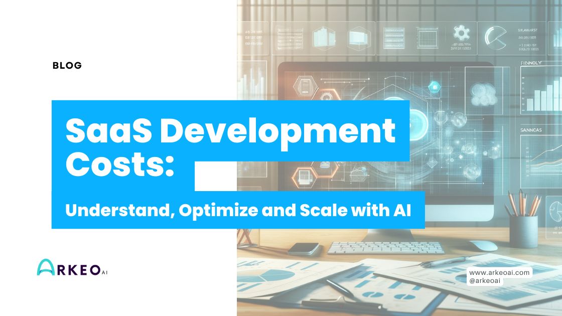 Arkeo AI on LinkedIn: SaaS Development Costs: Understand, Optimize and ... Arkeo AI on LinkedIn: SaaS Development Costs: Understand, Optimize and ...
