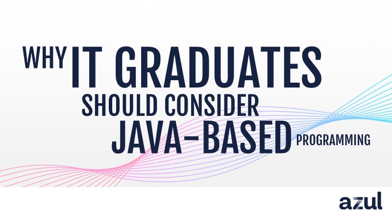 Azul on LinkedIn: Why IT graduates should consider Java-based ... Azul on LinkedIn: Why IT graduates should consider Java-based ...