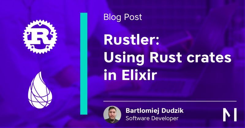 Learn-Elixir.dev on LinkedIn: Rustler - Using Rust crates in Elixir ... Learn-Elixir.dev on LinkedIn: Rustler - Using Rust crates in Elixir ...