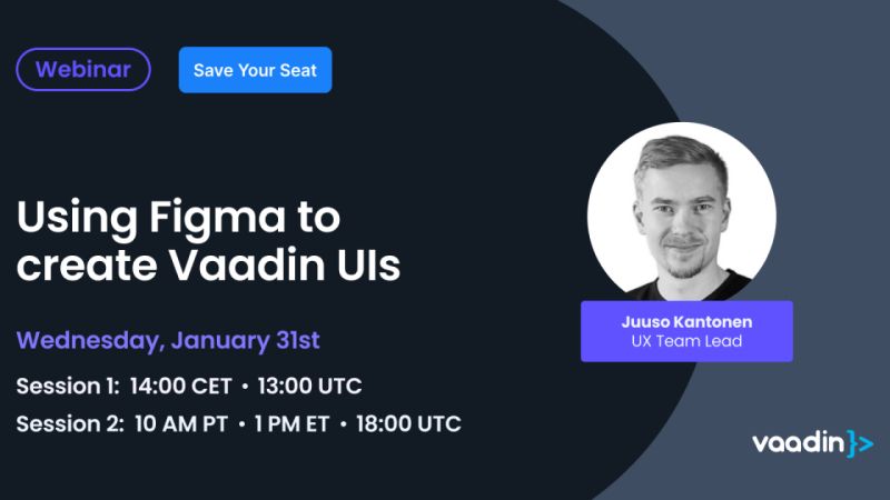 Vaadin on LinkedIn: Using Figma to create Vaadin UIs | Webinar Session 1 Vaadin on LinkedIn: Using Figma to create Vaadin UIs | Webinar Session 1