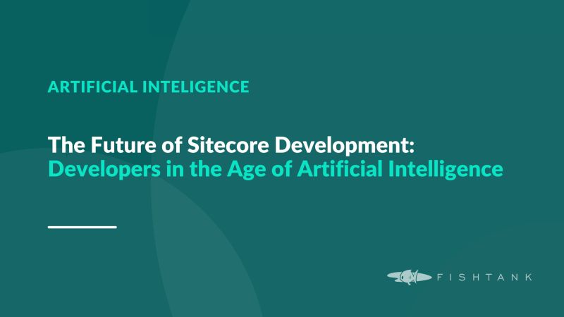 Fishtank Consulting on LinkedIn: #sitecore #devlopment #ai Fishtank Consulting on LinkedIn: #sitecore #devlopment #ai