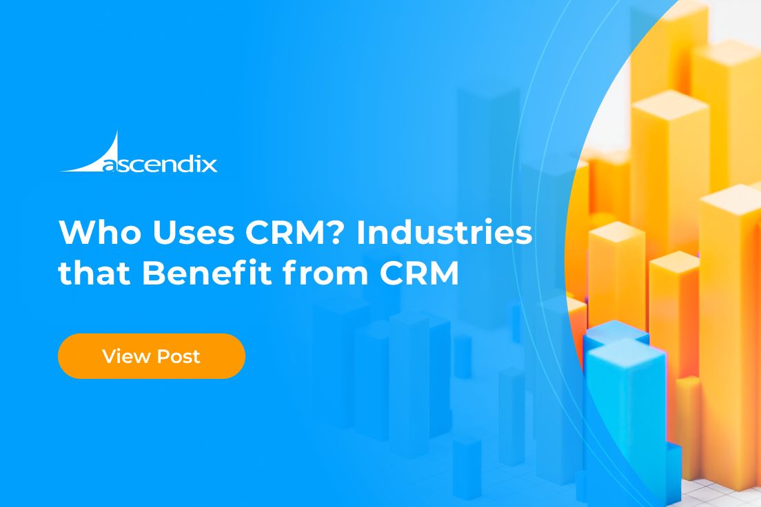 Ascendix Technologies on LinkedIn: Who Uses CRM? Industries that ... Ascendix Technologies on LinkedIn: Who Uses CRM? Industries that ...