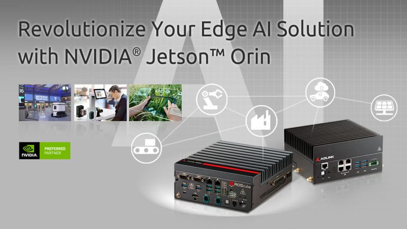 ADLINK Technology on LinkedIn: NVIDIA Jetson Orin | Edge AI Platforms ... ADLINK Technology on LinkedIn: NVIDIA Jetson Orin | Edge AI Platforms ...