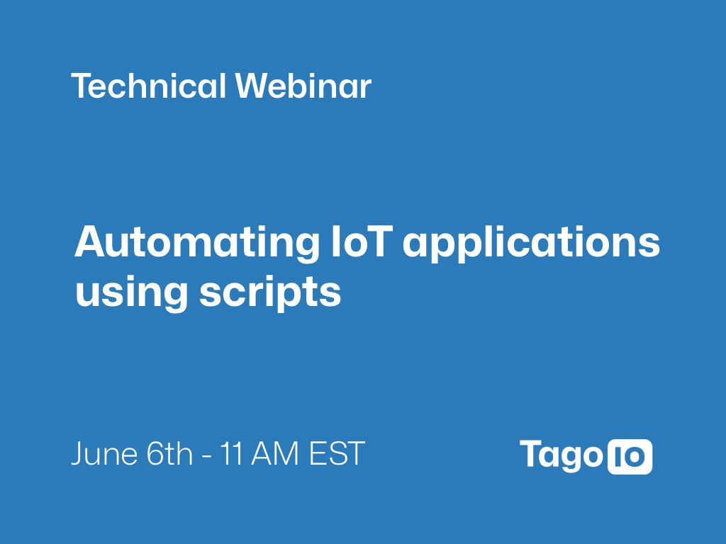 TagoIO on LinkedIn: Automating IoT applications using scripts TagoIO on LinkedIn: Automating IoT applications using scripts