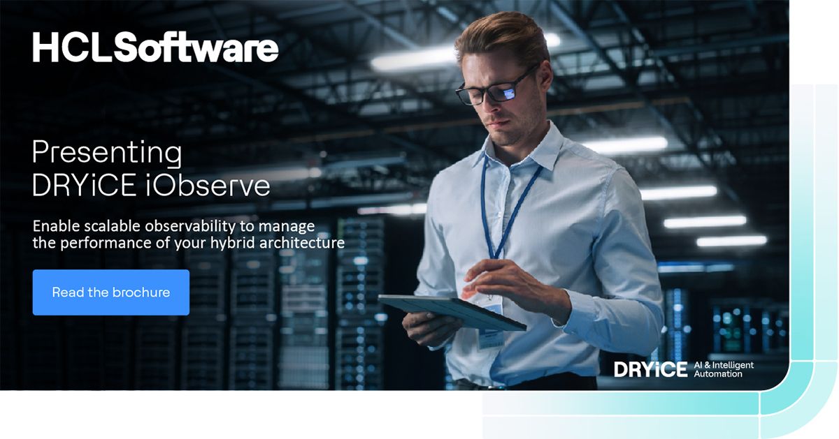 DRYiCE™ by HCLSoftware on LinkedIn: DRYiCE iObserve Brochure DRYiCE™ by HCLSoftware on LinkedIn: DRYiCE iObserve Brochure
