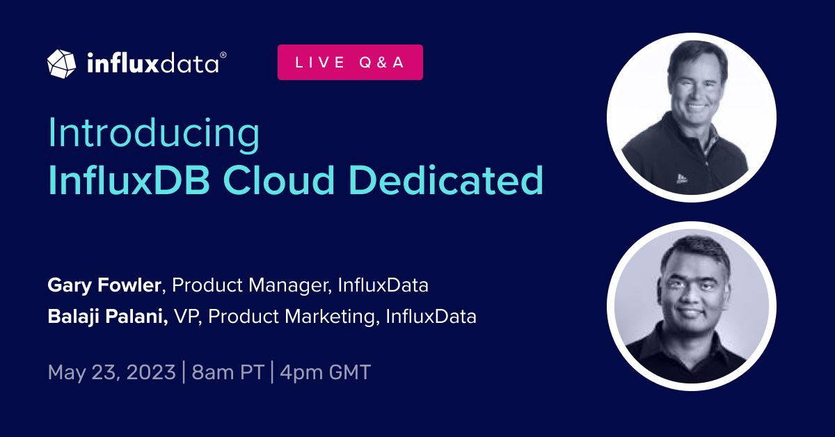 InfluxData on LinkedIn: Webinar: Introducing InfluxDB Cloud Dedicated ... InfluxData on LinkedIn: Webinar: Introducing InfluxDB Cloud Dedicated ...