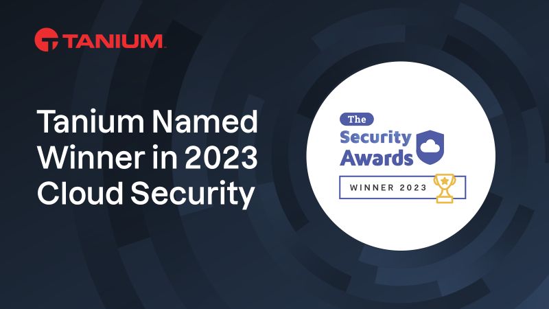 Connor Jones on LinkedIn: Tanium Named Winner in 2023 Cloud Security ... Connor Jones on LinkedIn: Tanium Named Winner in 2023 Cloud Security ...