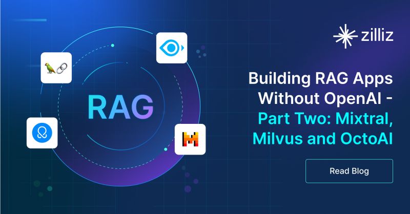 The Milvus Project on LinkedIn: Building RAG Apps with Mixtral, Milvus ... The Milvus Project on LinkedIn: Building RAG Apps with Mixtral, Milvus ...