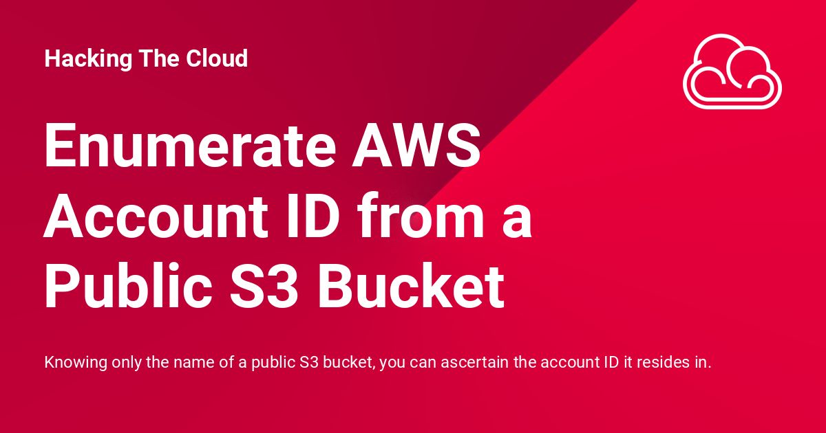 Hacking the Cloud on LinkedIn: Enumerate AWS Account ID from a Public ... Hacking the Cloud on LinkedIn: Enumerate AWS Account ID from a Public ...