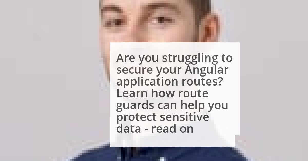 Angular Jobs on LinkedIn: Demystifying Angular Route Guards: A Beginner ... Angular Jobs on LinkedIn: Demystifying Angular Route Guards: A Beginner ...